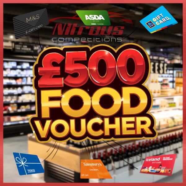 Draw 1, £500 FOOD VOUCHER [Draw November 7th] - Nitrous Competitions